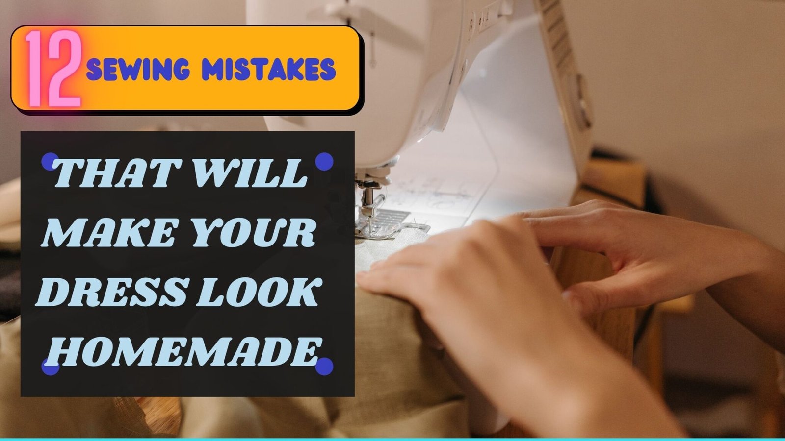 dressmaking tips: how to sew professional-looking clothes