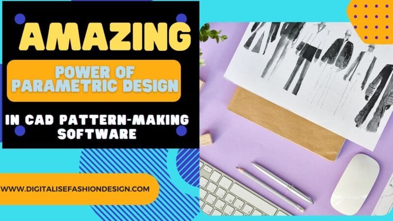 The amazing power of parametric design in CAD pattern making