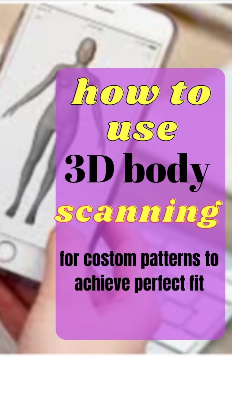 How to use 3D body scanning for custom patterns achieving fit