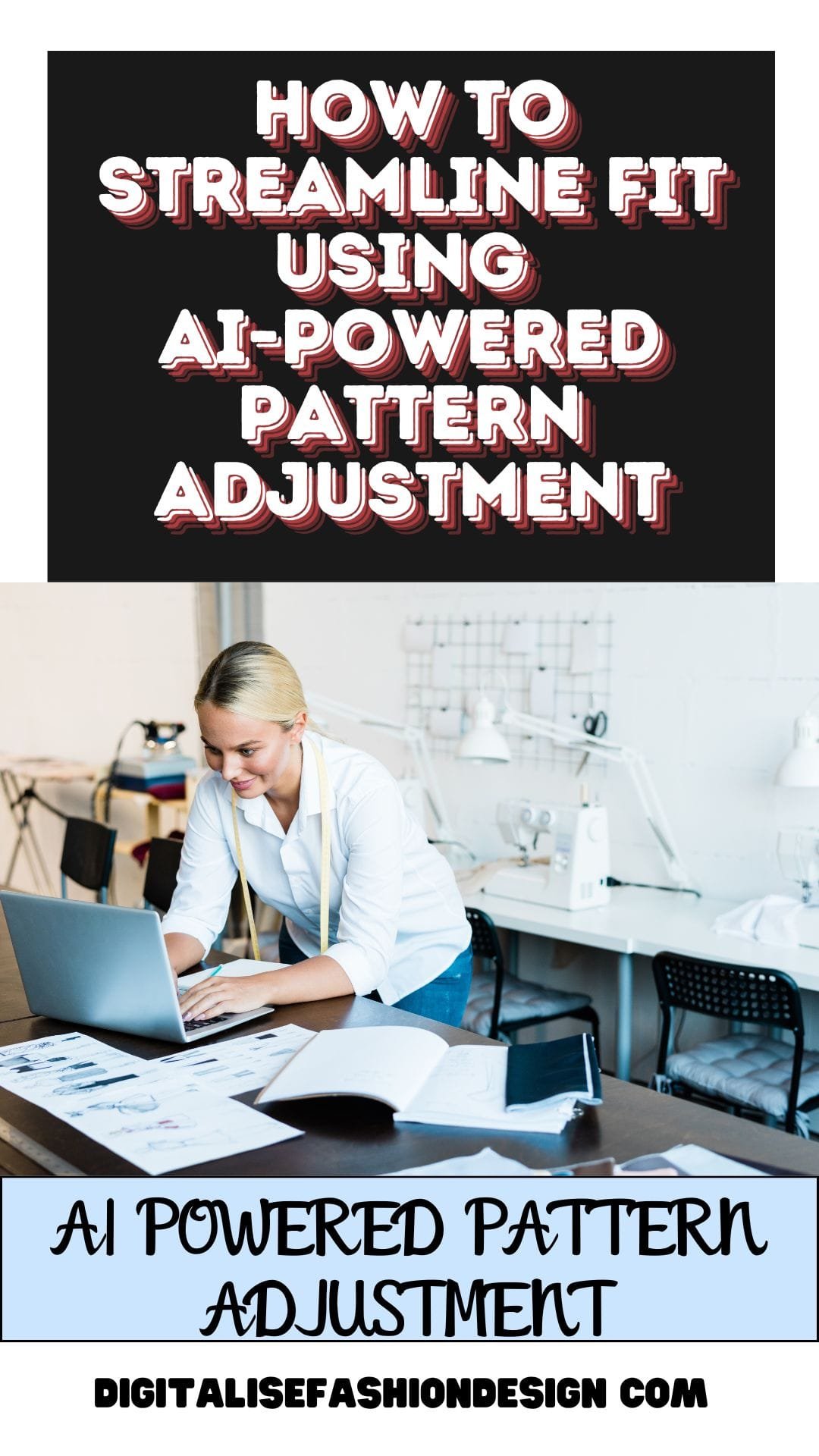 How to Streamline Fit using AI-Powered pattern adjustment - SEWING PATTERNS